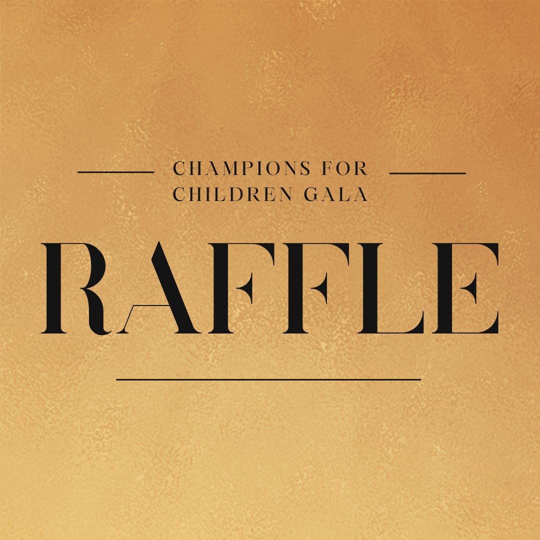Champions for Children Gala Raffle - Families as Allies
