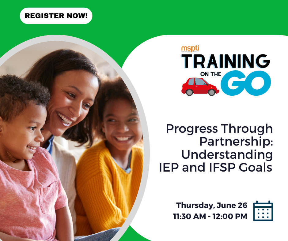 Progress Through Partnership: Understanding IEP and IFSP Goals - Jun. 26